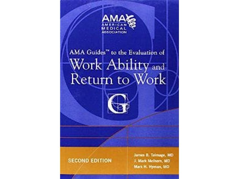 Guías de Evaluación de Capacidad Laboral y Retorno al Trabajo / Ama Guides to the Evaluation of ...