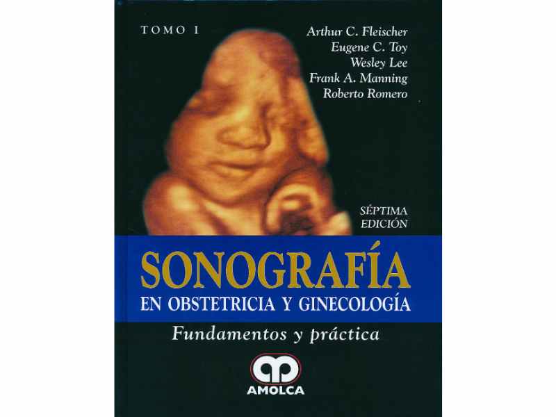 Sonografia en Obstetricia y Ginecologia. Fundamentos y Practica, 2 Vols.