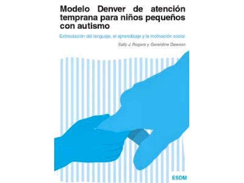 Modelo Denver de Atención Temprana para Niños Pequeños con Autismo ...