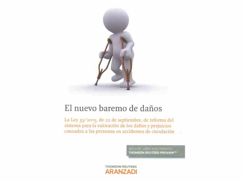 El Nuevo Baremo de Daños. La Ley 35/2015, de 22 de Septiembre, de ...