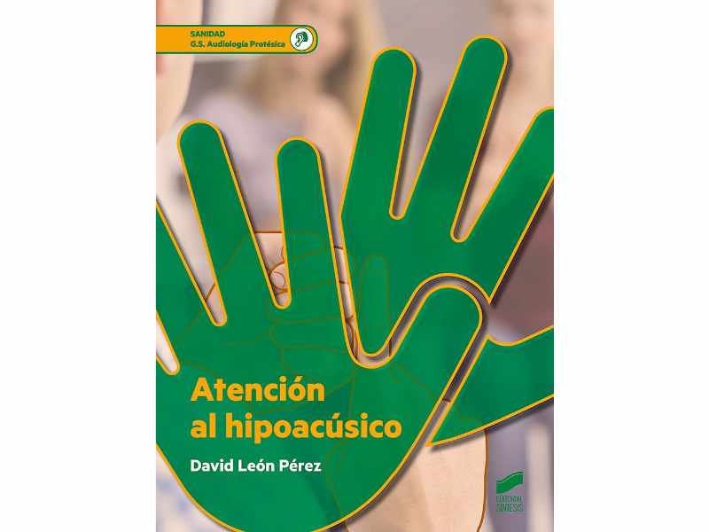 Atención al Hipoacúsico (Grado Superior Audiología Protésica)