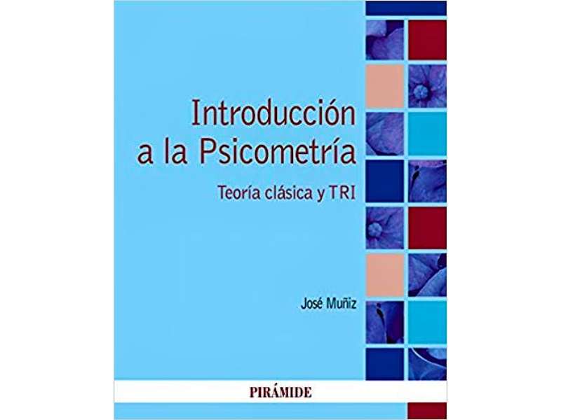 Introducción a la Psicometría: Teoría Clásica y TRI