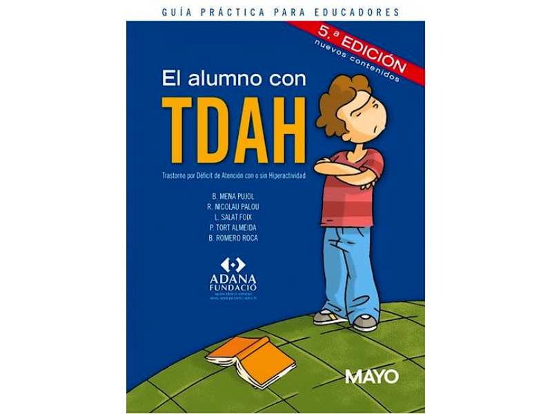 El Alumno con TDAH. Guía Práctica para Educadores