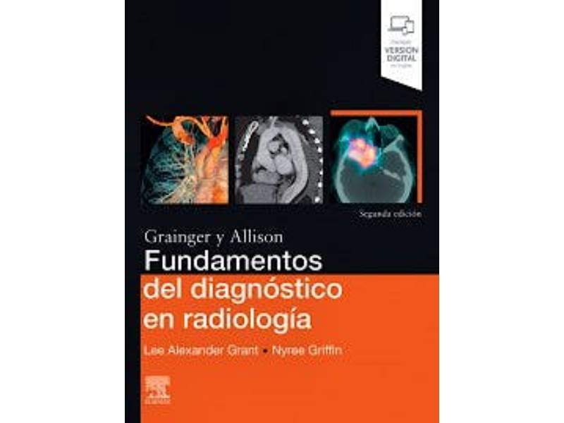 Grainger y Allison Fundamentos del Diagnóstico en Radiología