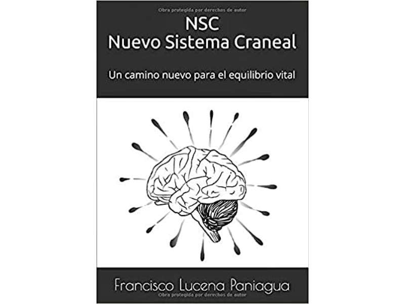 NSC Nuevo Sistema Craneal. Un Camino Nuevo para el Equilibrio Vital
