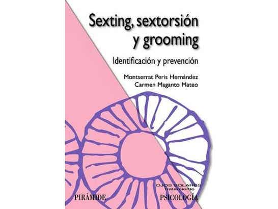 Sexting Sextorsión Y Grooming Identificación Y Prevención