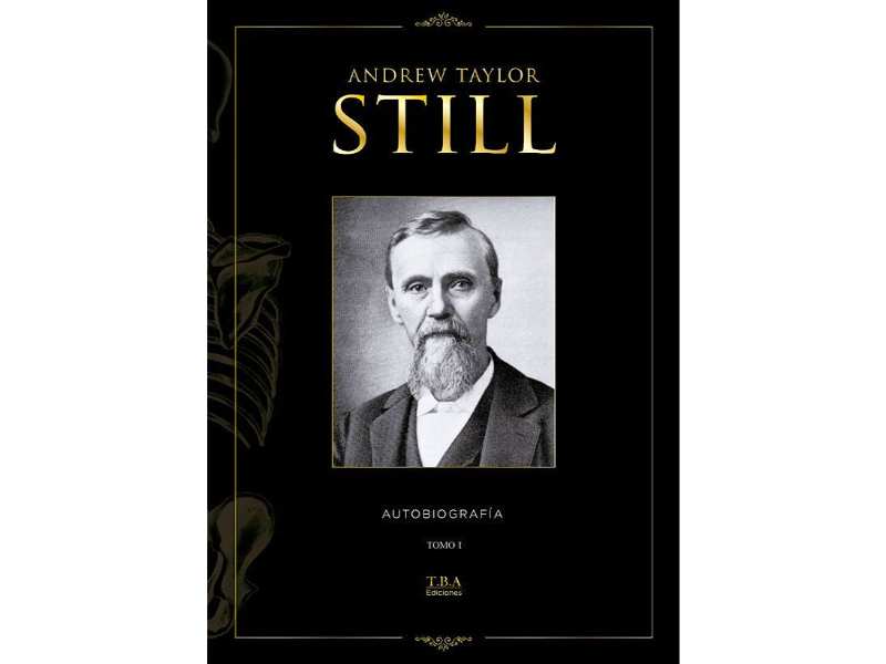 Andrew Taylor Still, Tomo I: Autobiografía