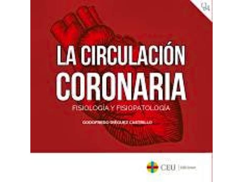 La Circulación Coronaria. Fisiología y Fisiopatología