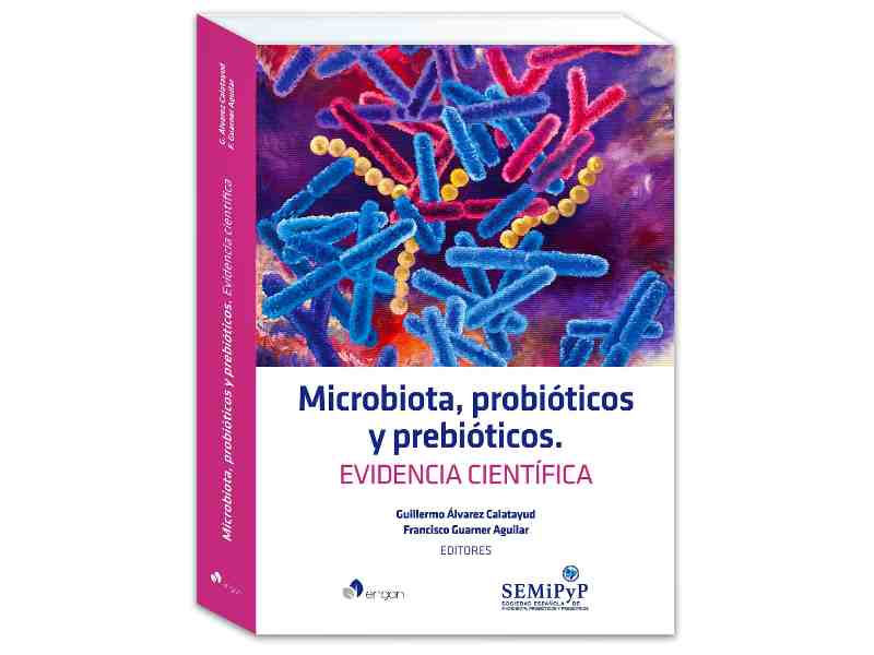 Microbiota, Probióticos y Prebióticos. Evidencia Científica