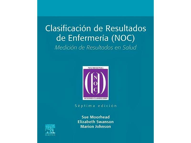 Clasificación de Resultados de Enfermería (NOC). Medición de Resultados ...