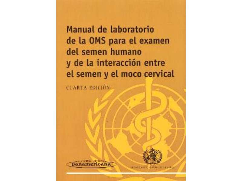 Manual de Laboratorio de la OMS para el Examen del Semen Humano y de la ...