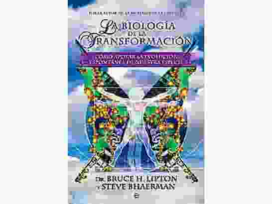La Biologia de la Transformacion. como Apoyar la Evolucion Espontanea ... La Biologia de la Transformacion. como Apoyar la Evolucion Espontanea ...