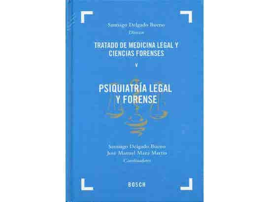 Tratado de Medicina Legal y Ciencias Forenses, Tomo V: Psiquiatria ... Tratado de Medicina Legal y Ciencias Forenses, Tomo V: Psiquiatria ...