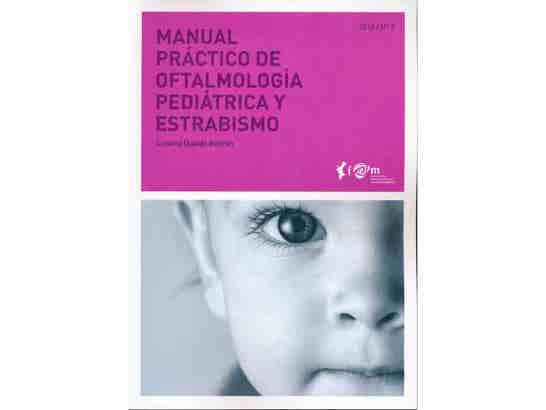Manual Práctico De Oftalmología Pediátrica Y Estrabismo Colección
